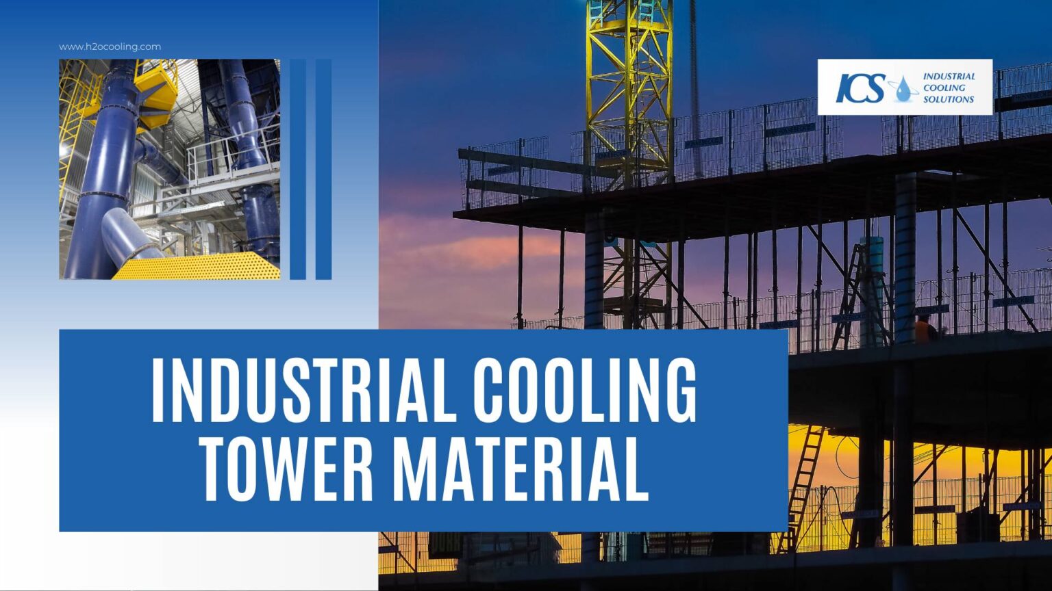 Industrial Cooling Tower Materials: Know the Types