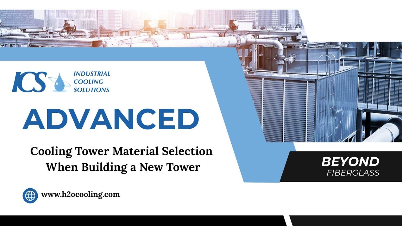 Beyond Fiberglass: Cooling Tower Material Selection Guide - New Cooling ...