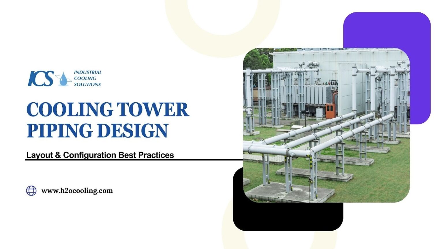 Cooling Tower Piping Design: Layout & Configuration Best Practices ...